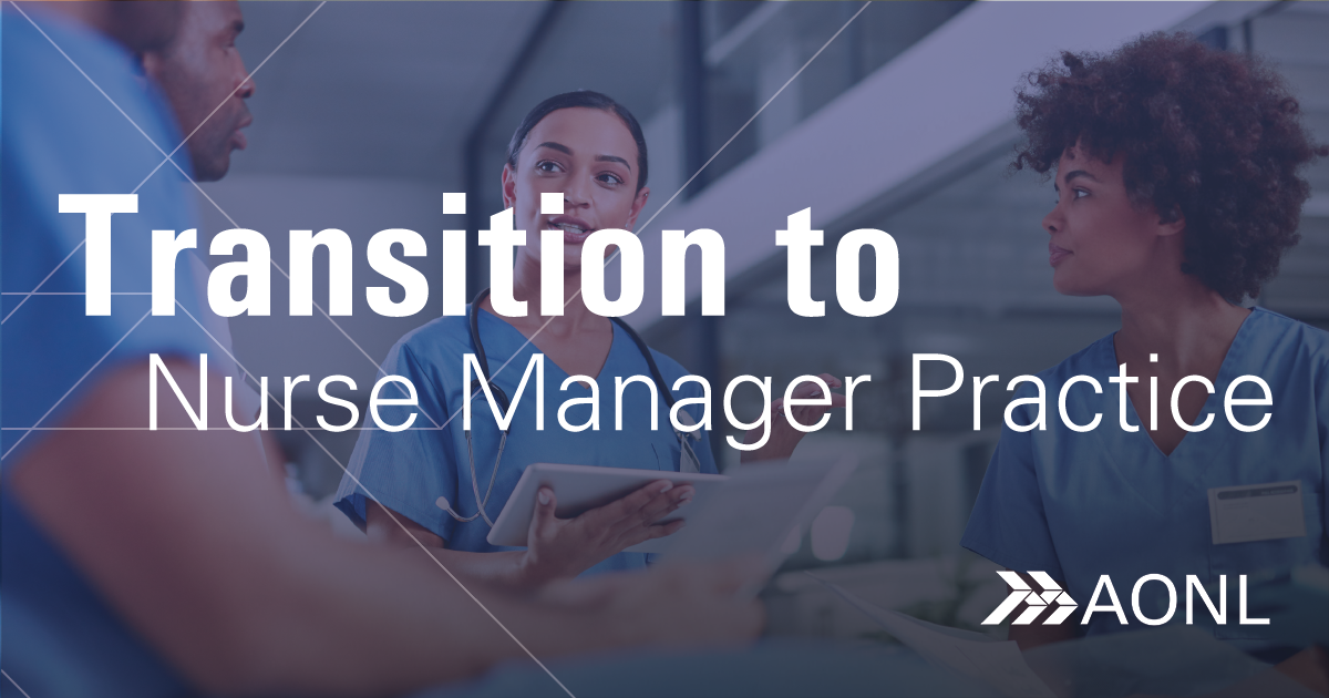 Transition to Nurse Manager Practice: On-Demand Program | AONL