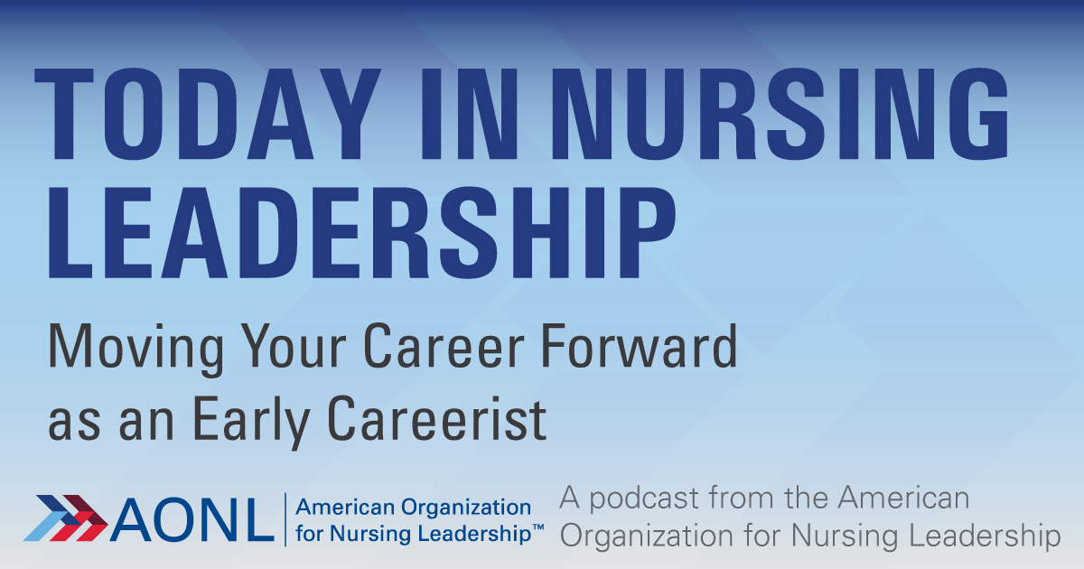 Moving Your Career Forward as an Early Careerist | AONL
